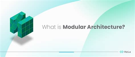 What Is Modular Architecture A Game Changer For Blockchain Efficiency HeLa