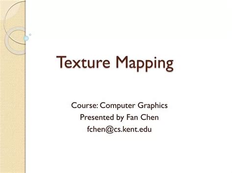 PPT Texture Mapping PowerPoint Presentation Free Download ID 2494908