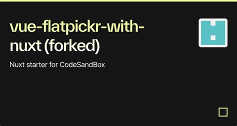 Vue Flatpickr With Nuxt Forked Codesandbox