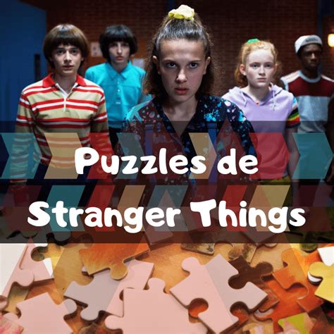 Los Mejores Puzzles De Stranger Things