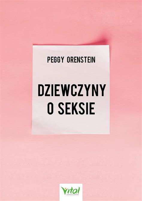 Dziewczyny O Seksie Wydawnictwo Vital