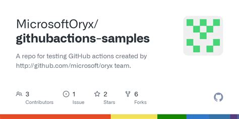 Github Microsoftoryx Githubactions Samples A Repo For Testing Github Actions Created By