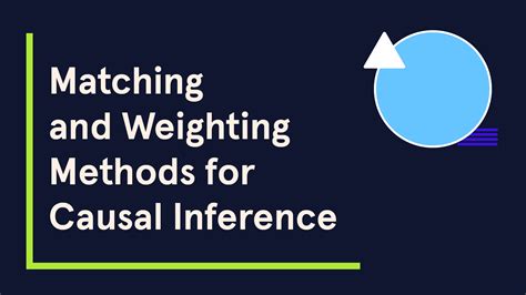 Matching And Weighting Methods For Causal Inference Codecademy
