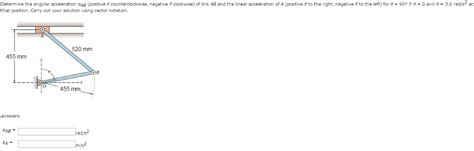 Solved Determine The Angular Acceleration Sigmaab Positive