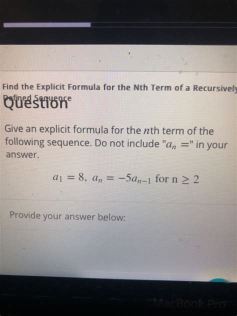 Solved Find The Explicit Formula For The Nth Term Of A Chegg