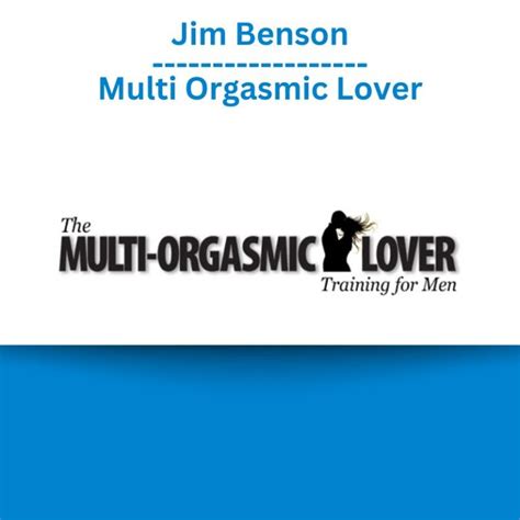 Jim Benson Multi Orgasmic Lover