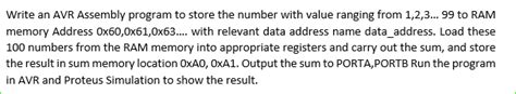 Solved Write An Avr Assembly Program To Store The Number