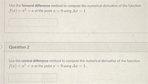 Solved Use The Forward Difference Method To Compute The