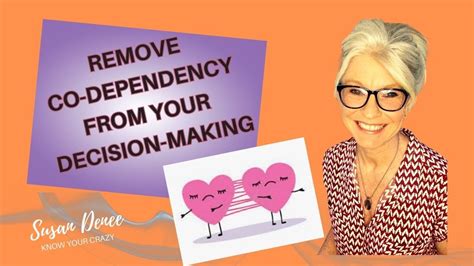 Removing Co Dependency From Your Decision Making Know Your Crazy With