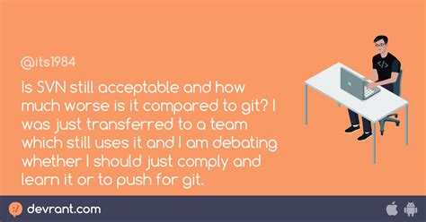 Is Svn Still Acceptable And How Much Worse Is It Compared To Git I Was Just Transferred To A