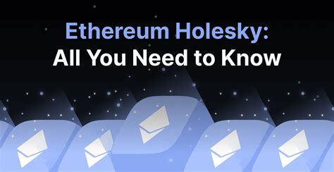 Ethereum Holesky All You Need To Know And How To Use It