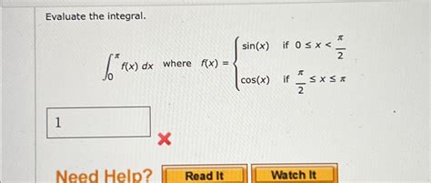 Solved Evaluate the integral 0πf x dx where Chegg com