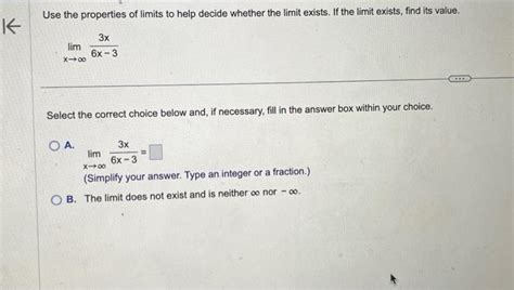 Solved Use The Properties Of Limits To Help Decide Whether Chegg Com