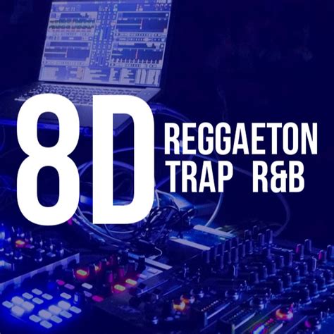 8d Reggaeton Trap Randb Youtube