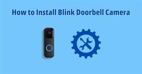 How To Install Blink Doorbell Camera