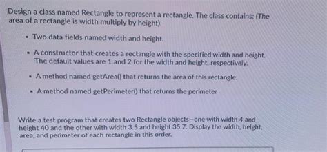 Solved Design A Class Named Rectangle To Represent A