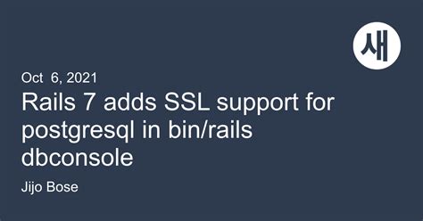 Rails 7 Adds Ssl Support For Postgresql In Binrails Dbconsole Saeloun Blog
