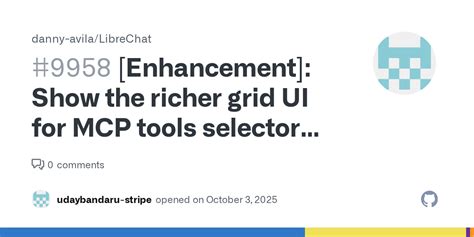Enhancement Show The Richer Grid Ui For Mcp Tools Selector Even In