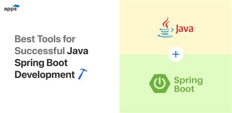 The Best Tools For Successful Java Spring Boot Development