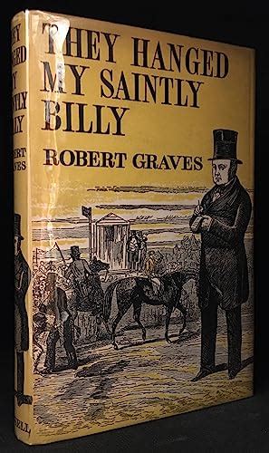 They Hanged My Saintly Billy Par Graves Robert Fictional Treatment Of