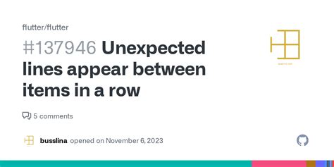 unexpected lines appear between items in a row · issue 137946 · flutter flutter · github