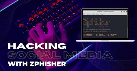 Hacking Into Social Media Account Using Zphisher