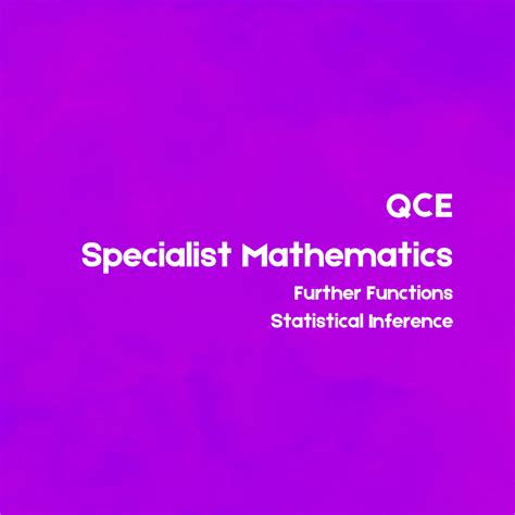 Qce Specialist Maths Calculus And Statistical Inference