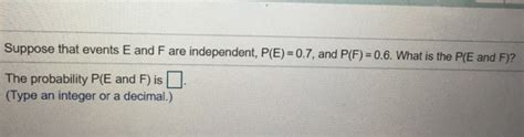 solved suppose that e and f are two events and that p e 0 3