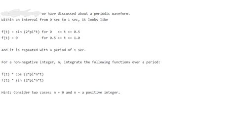 Solved We Have Discussed About A Periodic Waveform Within Chegg Com