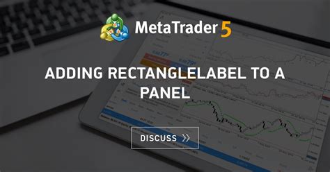 Adding Rectanglelabel To A Panel Rectangles Mql4 And Metatrader 4