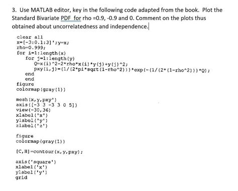 Solved 3 Use Matlab Editor Key In The Following Code