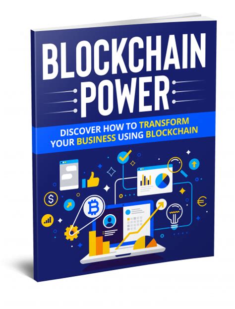 unlock the power of blockchain a comprehensive guide to transforming