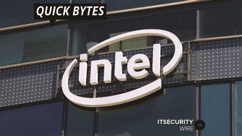 Intel Firmware And Software Updates Address High Severity Vulnerabilities