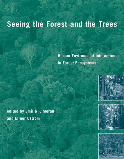 کتاب Seeing The Forest And The Trees Human Environment Interactions In Forest Ecosystems