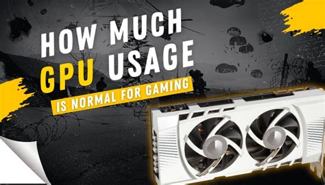 how much gpu usage is normal for gaming [know instantly]