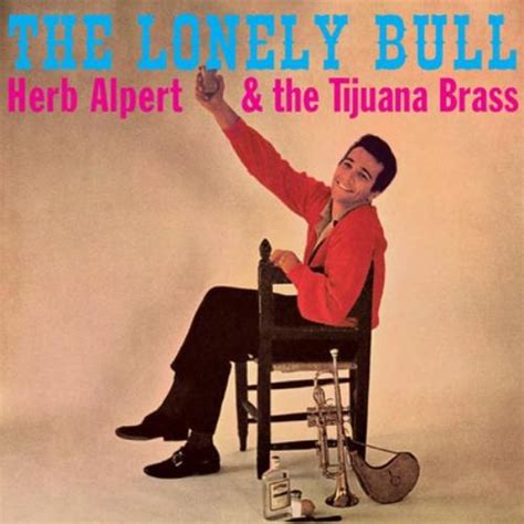 Herb Alpert And The Tijuana Brass The Lonely Bull Cd Album