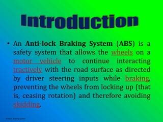 ANTI LOCK BRAKING SYSTEM PPT
