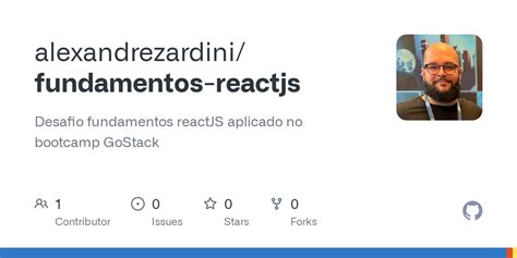 GitHub Alexandrezardini Fundamentos Reactjs Desafio Fundamentos ReactJS Aplicado No Bootcamp