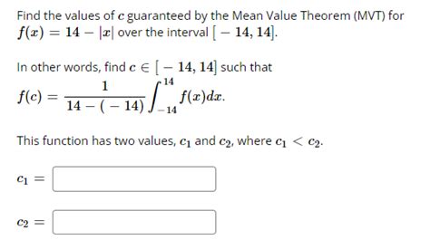 Solved Find The Values Of C Guaranteed By The Mean Value Chegg Com