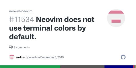 Neovim Does Not Use Terminal Colors By Default · Issue 11534 · Neovim