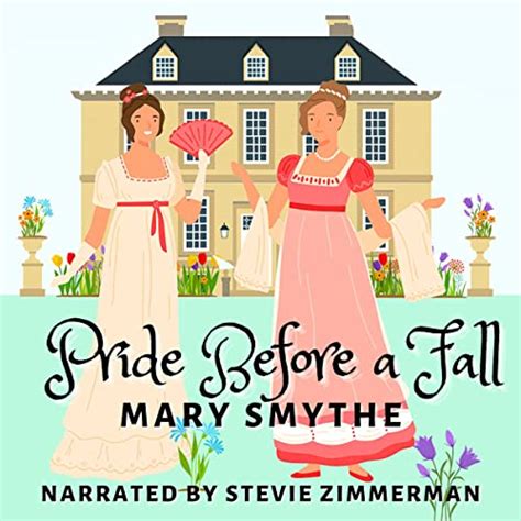 Pride Before A Fall Audible Audio Edition Mary Smythe Stevie Zimmerman Quills