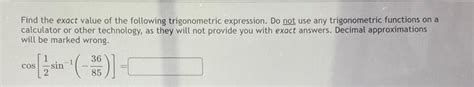 Solved Find The Exact Value Of The Following Trigonometric