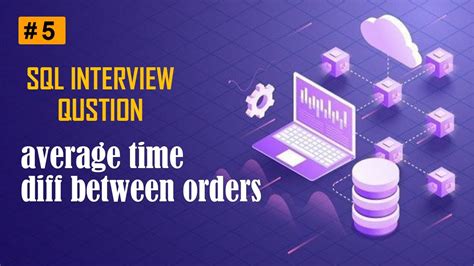 Calculate Average Time Between Orders For Each Customer Sql Tutorial With Window Functions