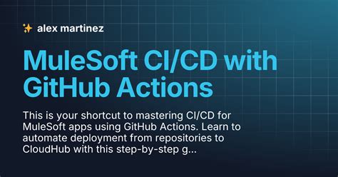 Mulesoft Cicd With Github Actions Alex Martinez