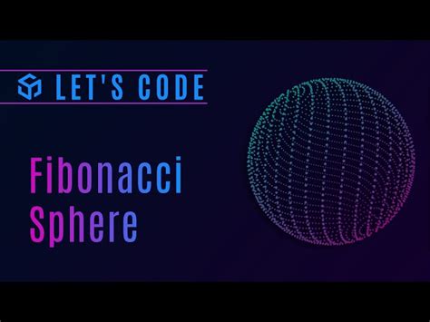 Fibonacci Spheres The Fibonacci Sequence Turns Out To Be The Key To