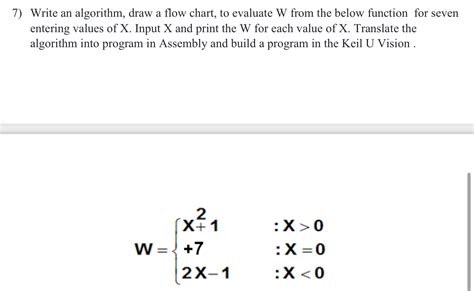 Solved Write An Algorithm Draw A Flow Chart To Evaluate W From
