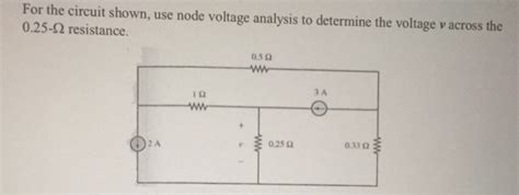Solved For The Circuit Shown Use Node Voltage Analysis To Chegg Com