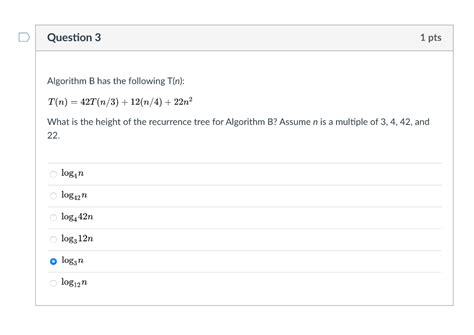 Solved D Question 1 1 Pts Assume An Algorithm M Whose Tn
