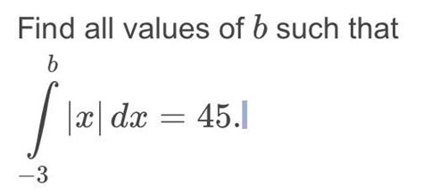 solved find a formula for ∫0b x−3 dx find all values of b