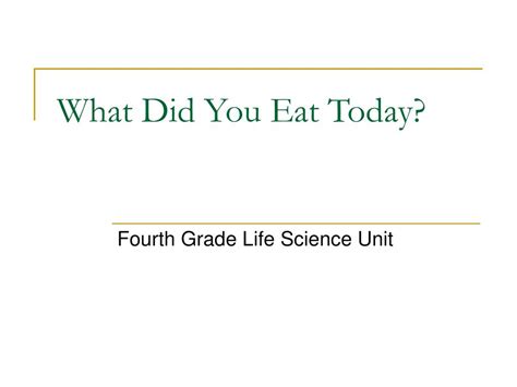 Ppt What Did You Eat Today Powerpoint Presentation Free Download